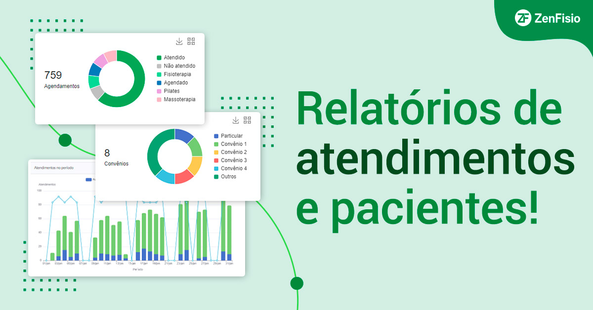 Gráficos e relatórios gerenciais sobre seus atendimentos | Sistema ZenFisio